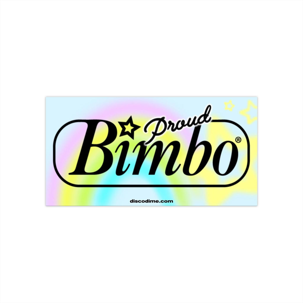 Proud Bimbo Bumper Sticker – Disco Dime®